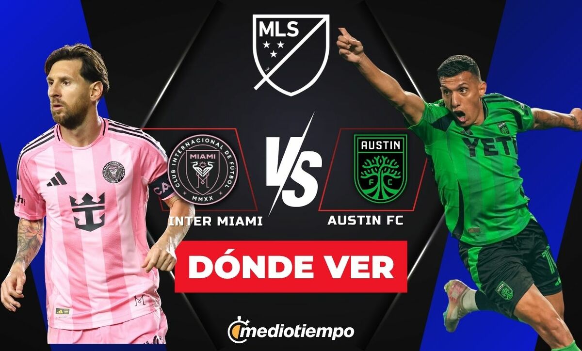 Inter Miami vs. Austin FC: horario y CANAL partido MLS HOY