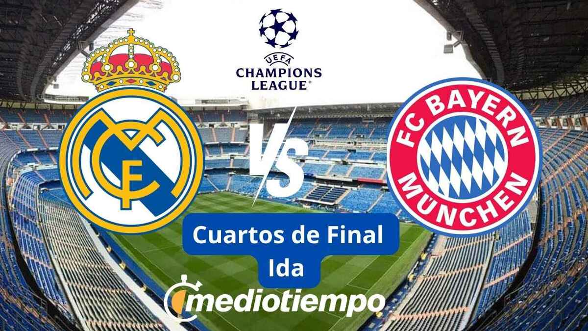 Real Madrid vs Bayern Munich ¿Dónde ver la Ida de 4tos de Final?