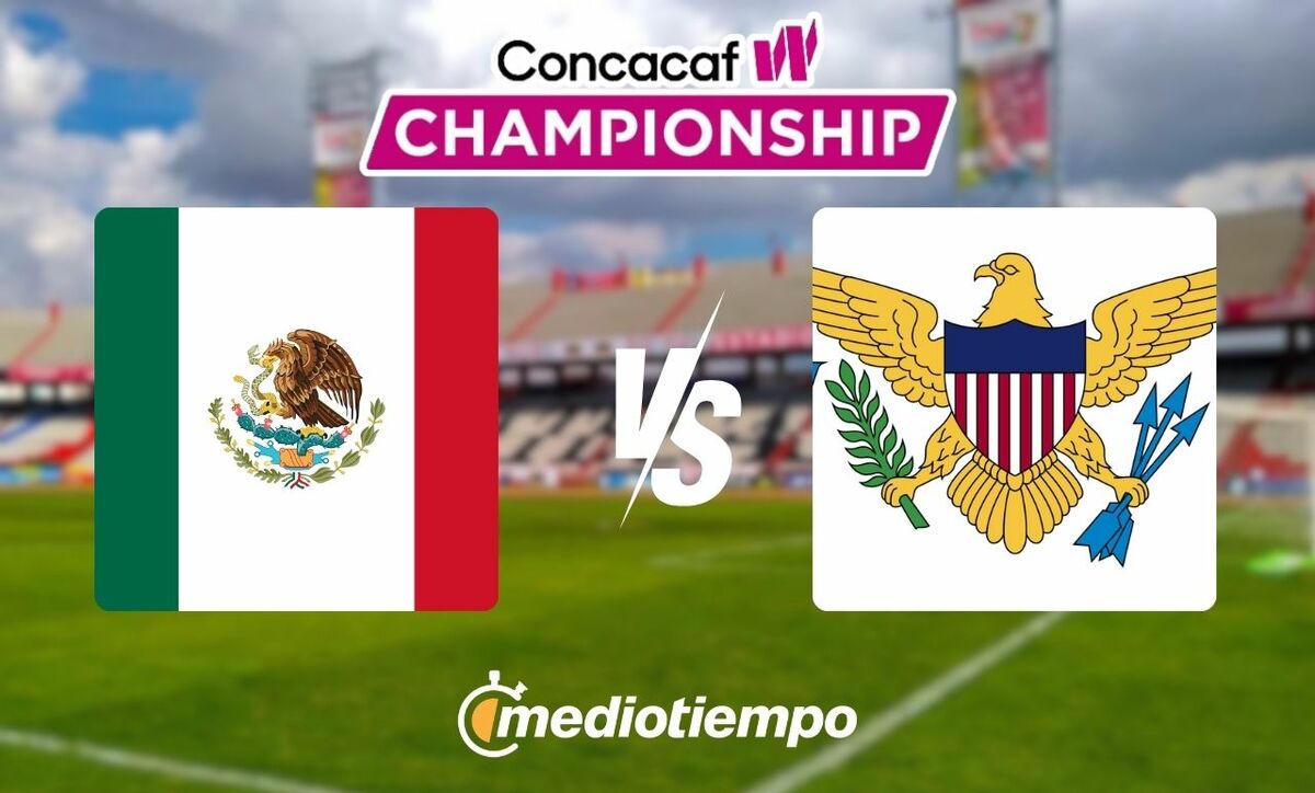 México vs Islas Vírgenes: canal y horario para ver partido Concacaf