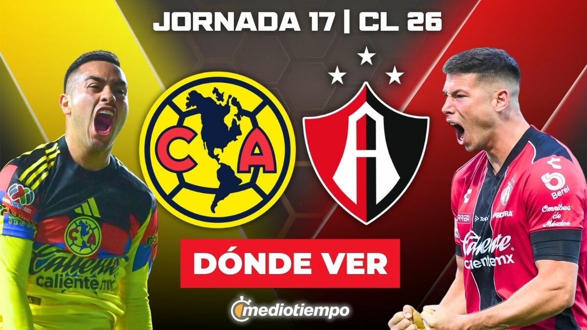 América vs. Atlas: dónde y a qué hora ver EN VIVO J17