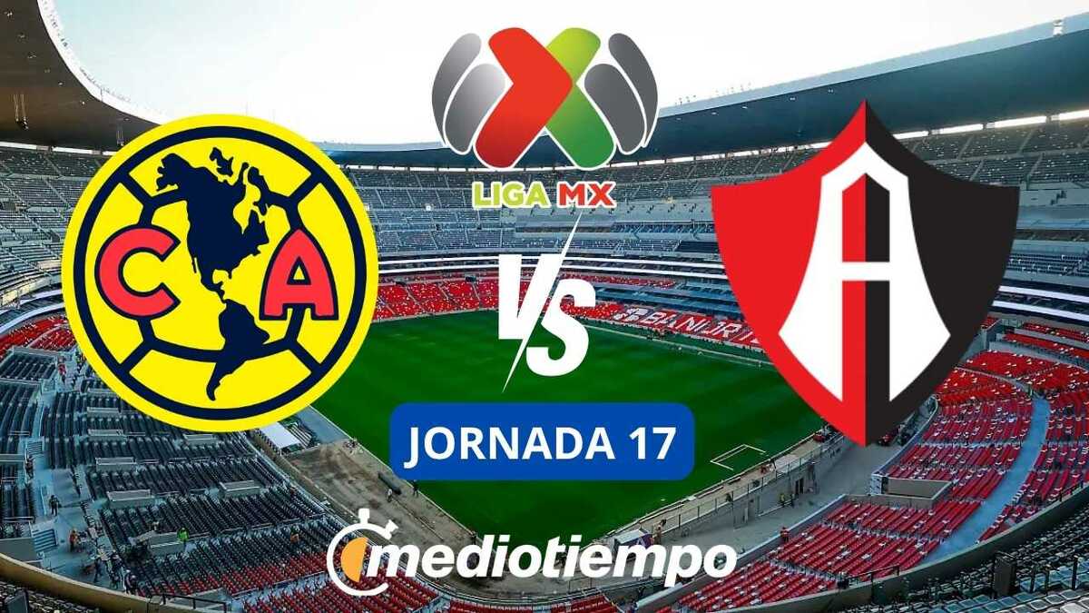 América vs Atlas ¿Dónde puedo ver el partido de Liga MX?